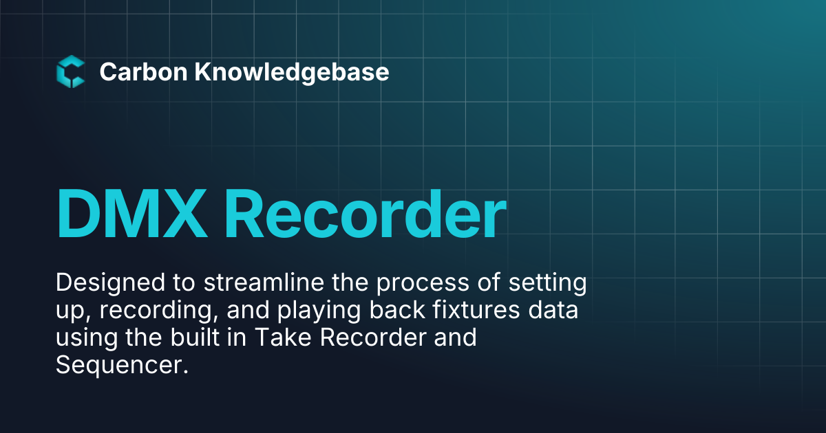 DMX Recorder | Carbon Knowledgebase